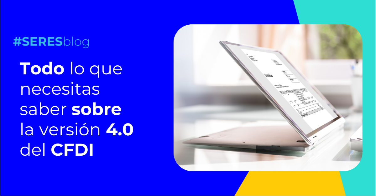 Qué es el CFDI (4.0) y para qué sirve [Actualizado 2025]